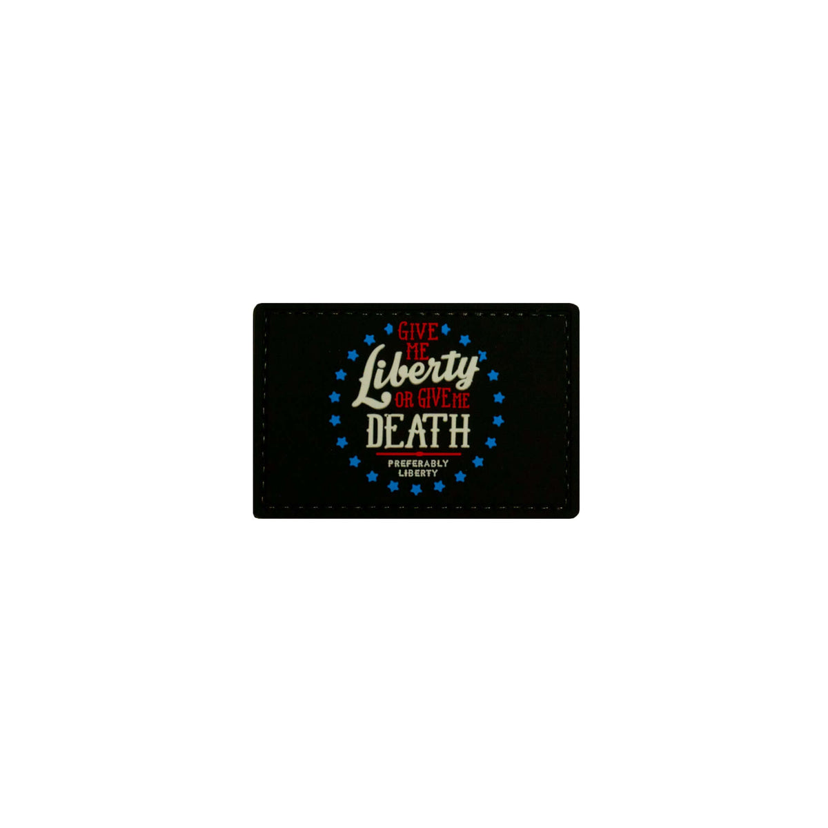 Give Me Liberty Or Give Me Death PVC Morale Patch give-me-liberty-or-give-me-death-pvc-morale-patch